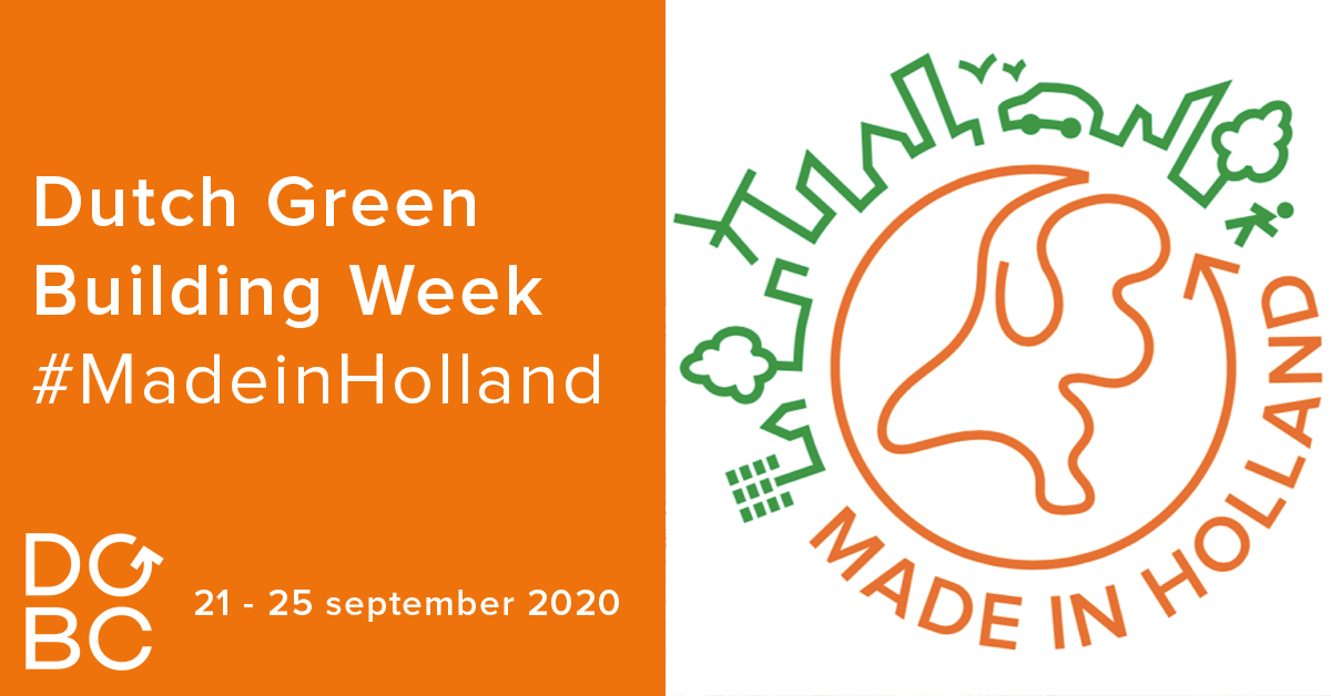 Dutch Green Building Week 2020: MADE IN HOLLAND - vastgoednieuws.nl